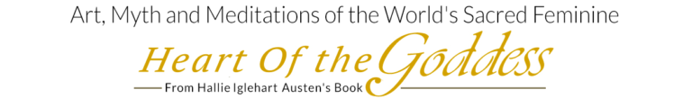 The Heart of the Goddess | Art, Myth and Meditations of the World's ...